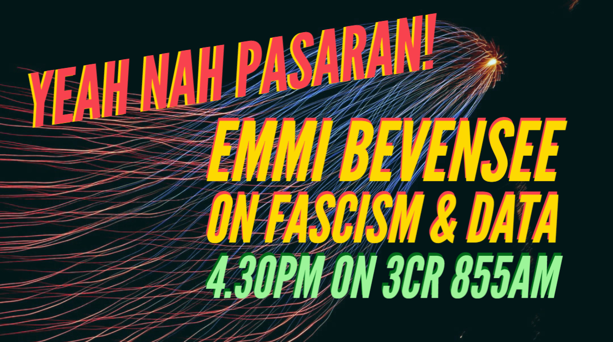 Emmi Bevensee on Iron March | 3CR Community Radio