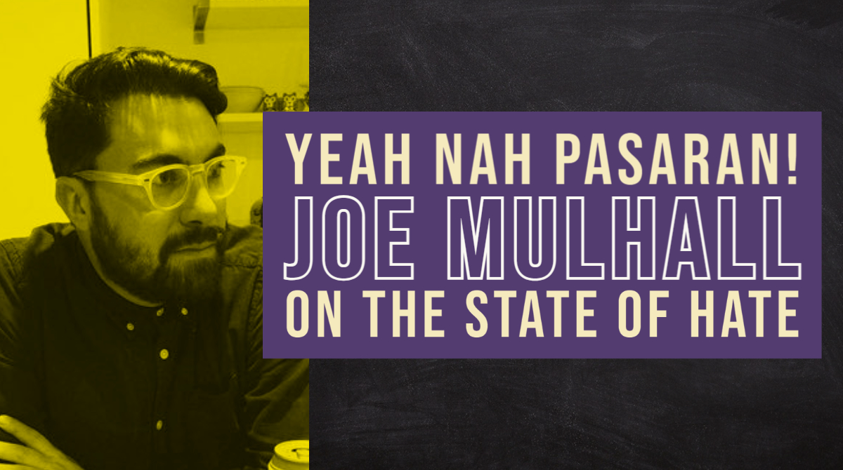 Joe Mulhall on the State of Hate | 3CR Community Radio