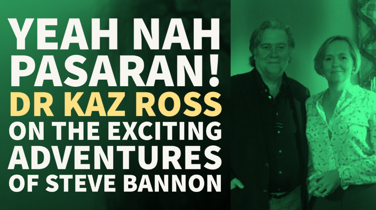Dr Kaz Ross on Steve Bannon | 3CR Community Radio