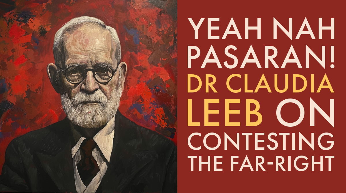 Dr Claudia Leeb on Contesting The Far-Right | 3CR Community Radio