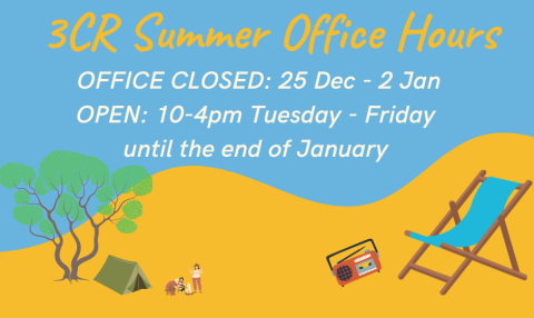 Office closure for Summer Break - but stay tuned! | 3CR Community Radio