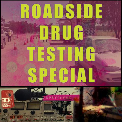Roadside Drug Testing Special 2019 | 3CR Community Radio